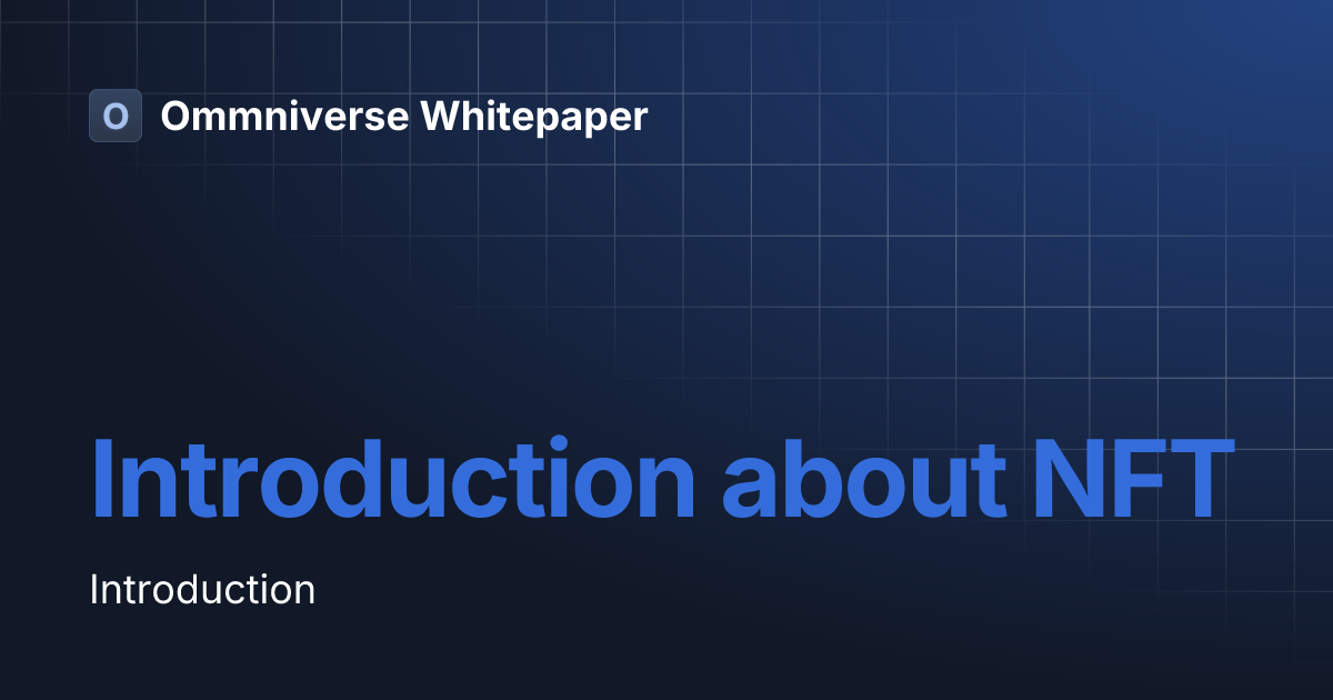 Introduction about NFT | Ommniverse Whitepaper